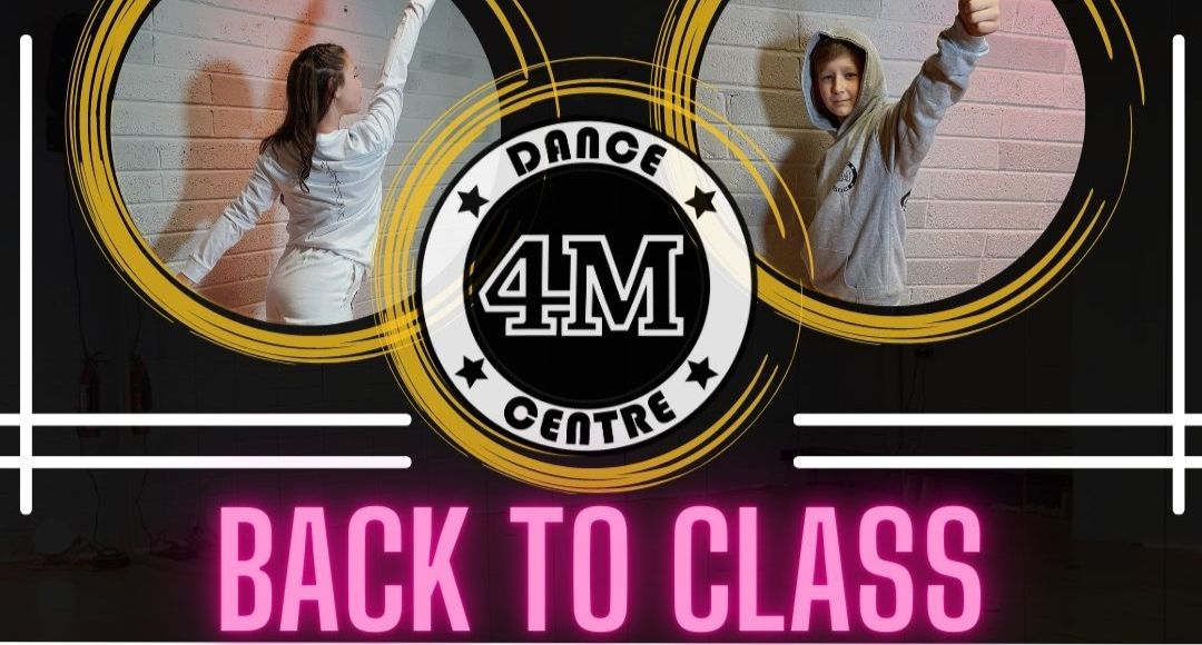 4M BACK TO CLASS - 4M Dance Centre